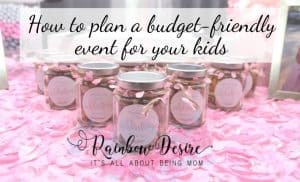 How to plan a budget-friendly birthday party for kids - Rainbow Desire