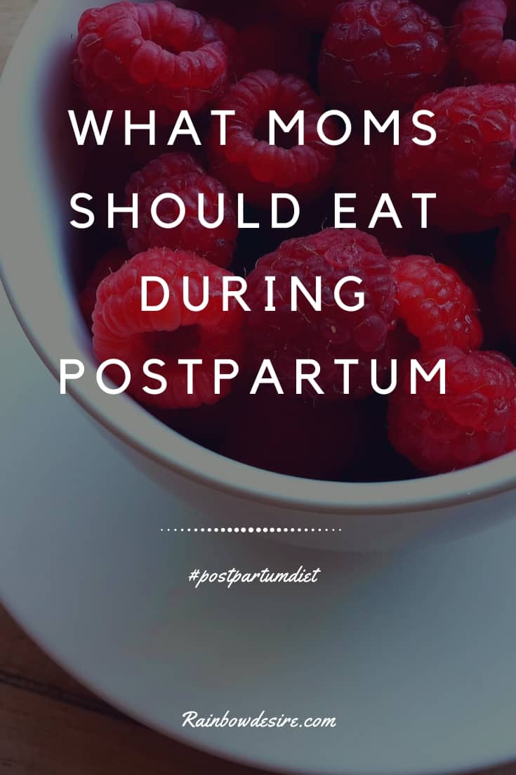 Postpartum healthy eating for Moms - why is it important? - Rainbow Desire
