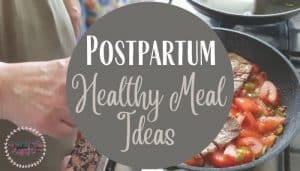Healthy and Quick Postpartum meal ideas for new moms - Rainbow Desire