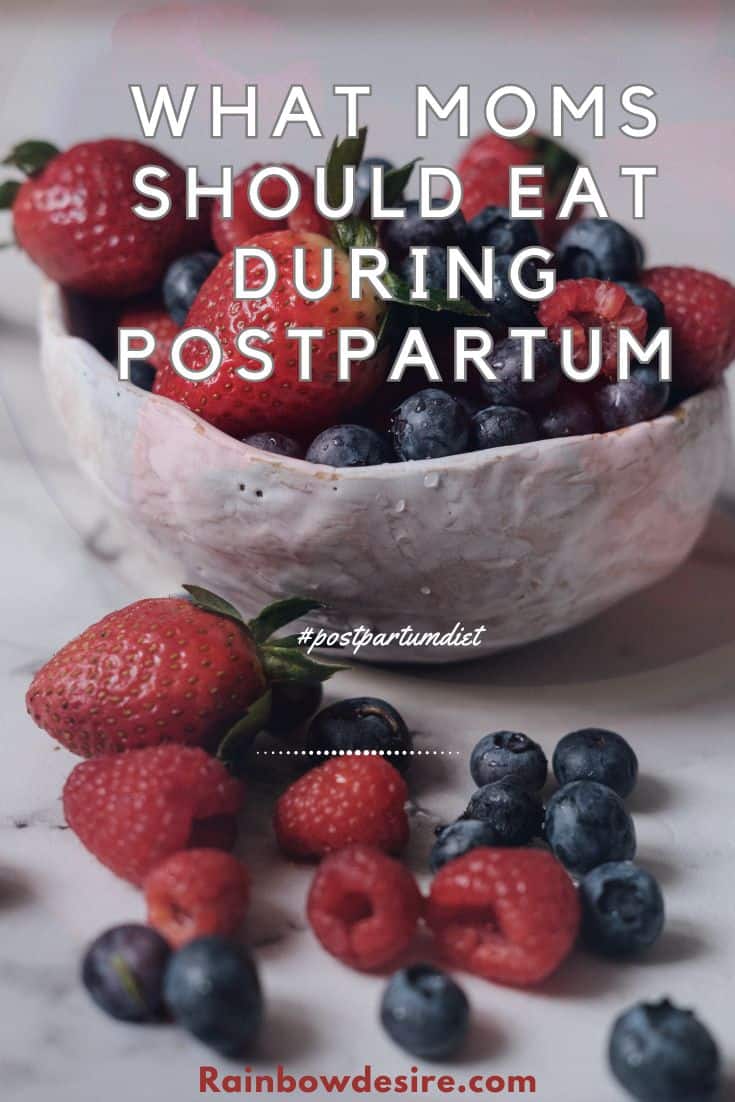 Postpartum healthy eating for Moms - why is it important? - Rainbow Desire